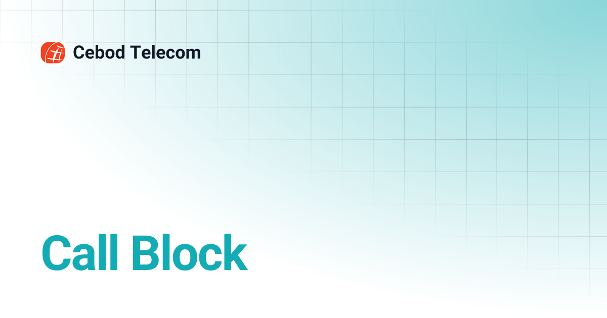 Call Block | Cebod Telecom