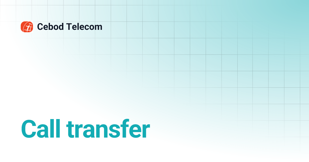 Call transfer | Cebod Telecom