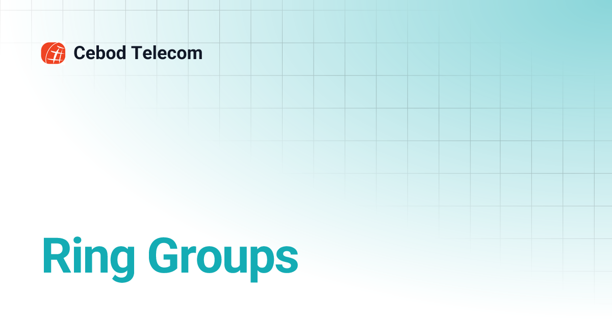 Ring Groups | Cebod Telecom