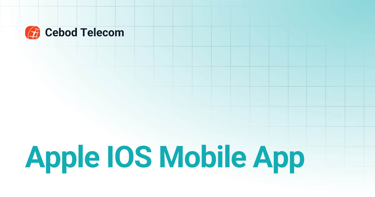 Apple IOS Mobile App | Cebod Telecom